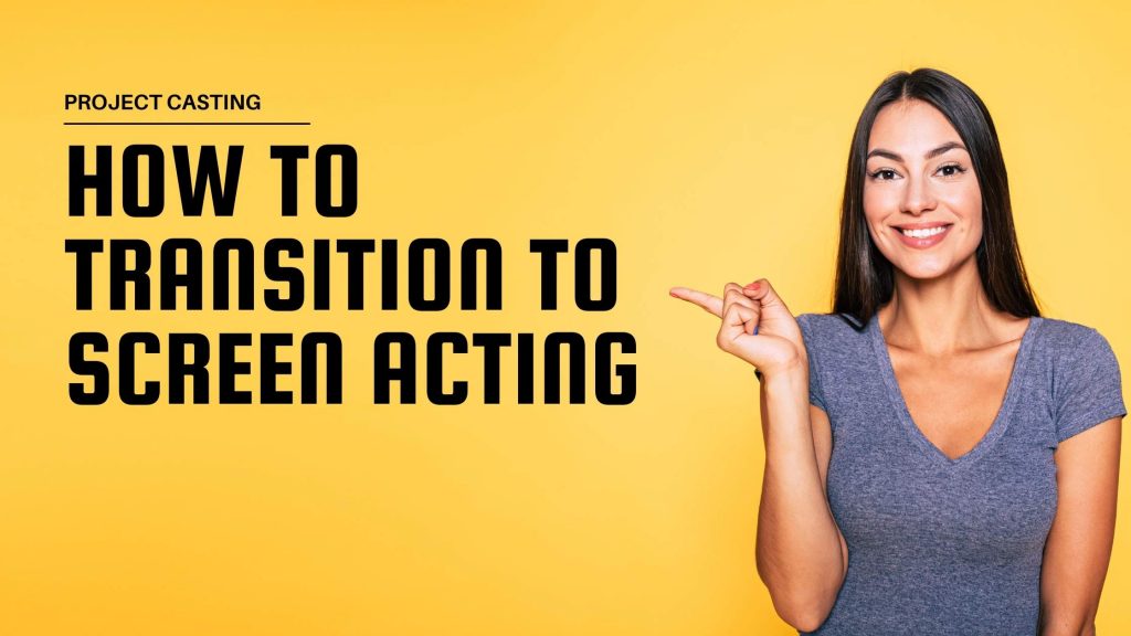 Theater Acting To TV/Film Acting: How To Transition